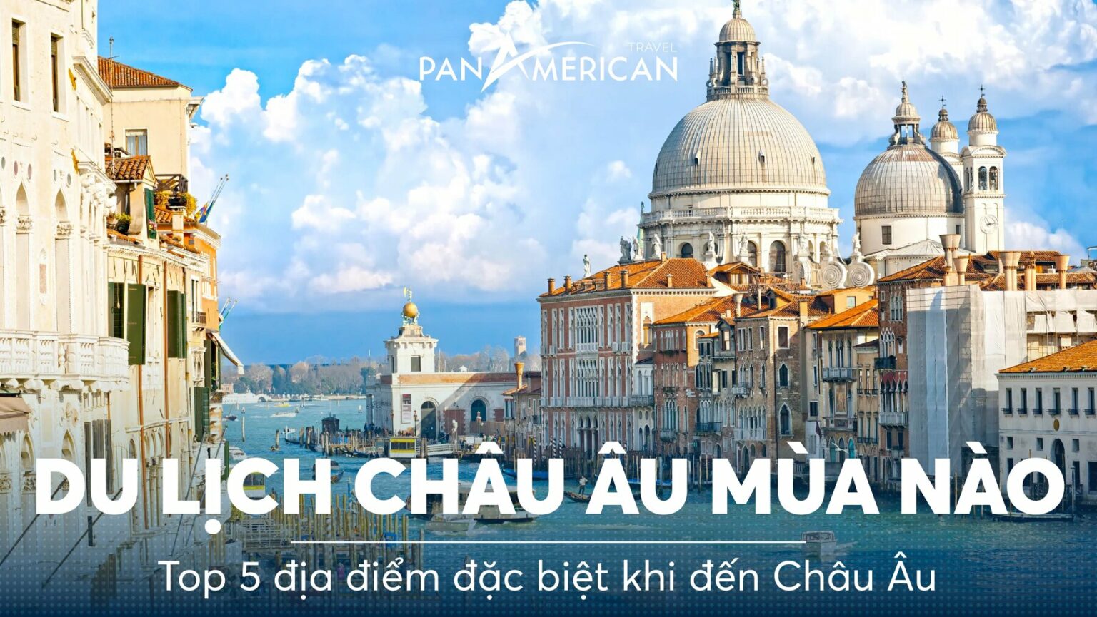 Du lịch châu Âu mùa nào đẹp nhất? Chia sẻ 5 điểm đến đẹp nhất châu Âu ...