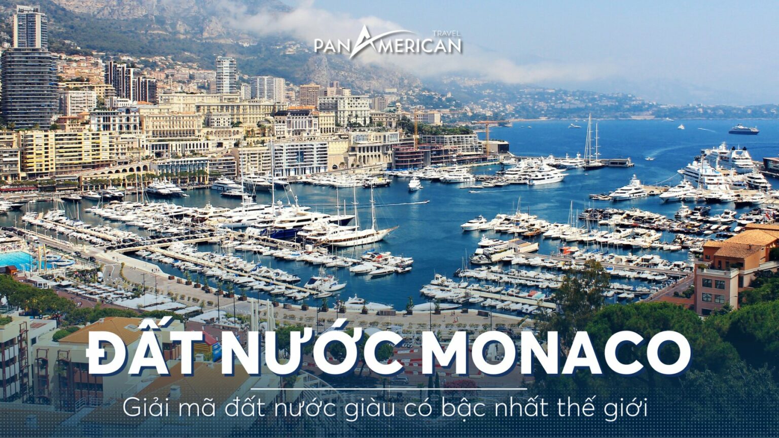 Giải mã đất nước Monaco, nơi “mỗi tấc đất là một tấc vàng” - Pan ...