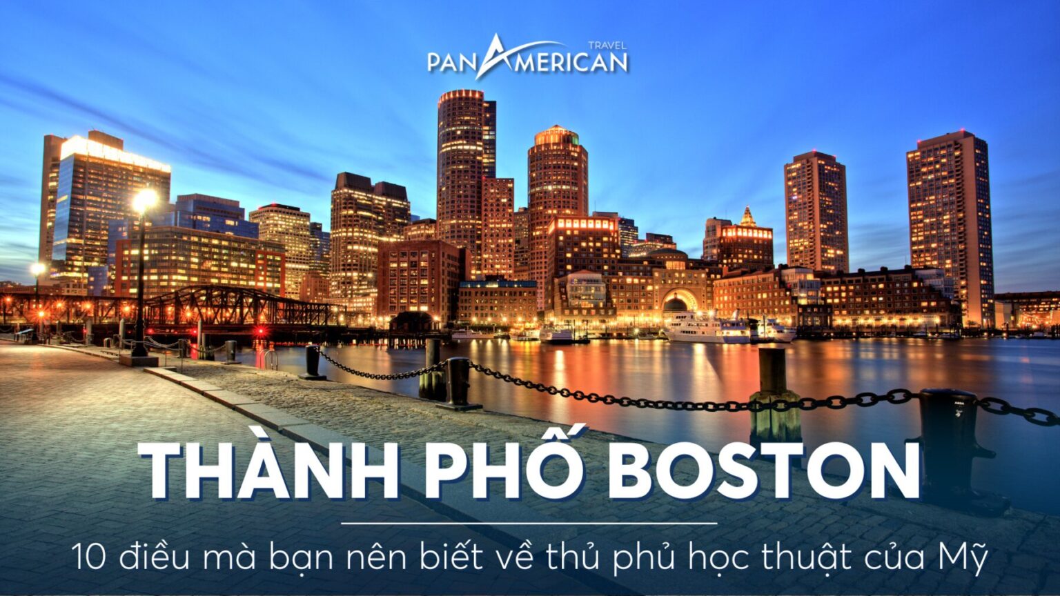 10 điều mà bạn nên biết về thành phố Boston - Thủ phủ học thuật của Mỹ ...