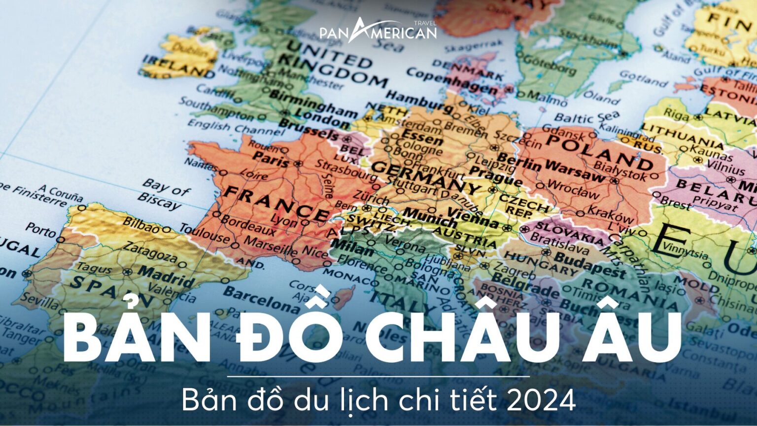 Bản đồ châu Âu - Bản đồ du lịch chi tiết 2024 - Pan American Travel