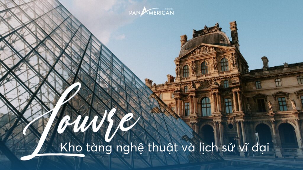 Bảo tàng Louvre - Kho tàng nghệ thuật và lịch sử vĩ đại của nước Pháp ...