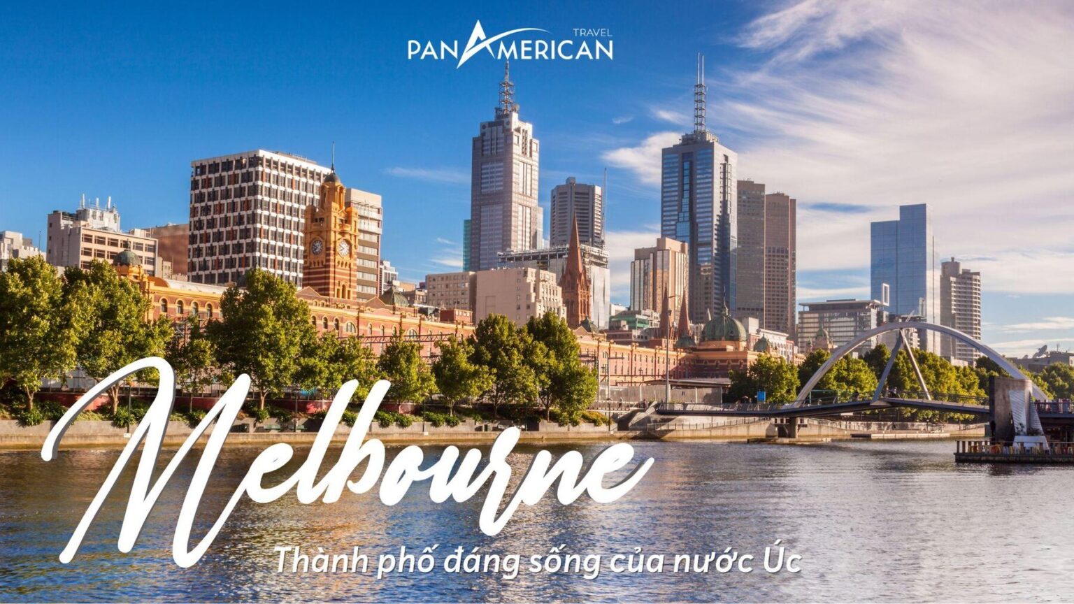 Du lịch Melbourne - Thành phố đáng sống bậc nhất nước Úc - Pan American ...