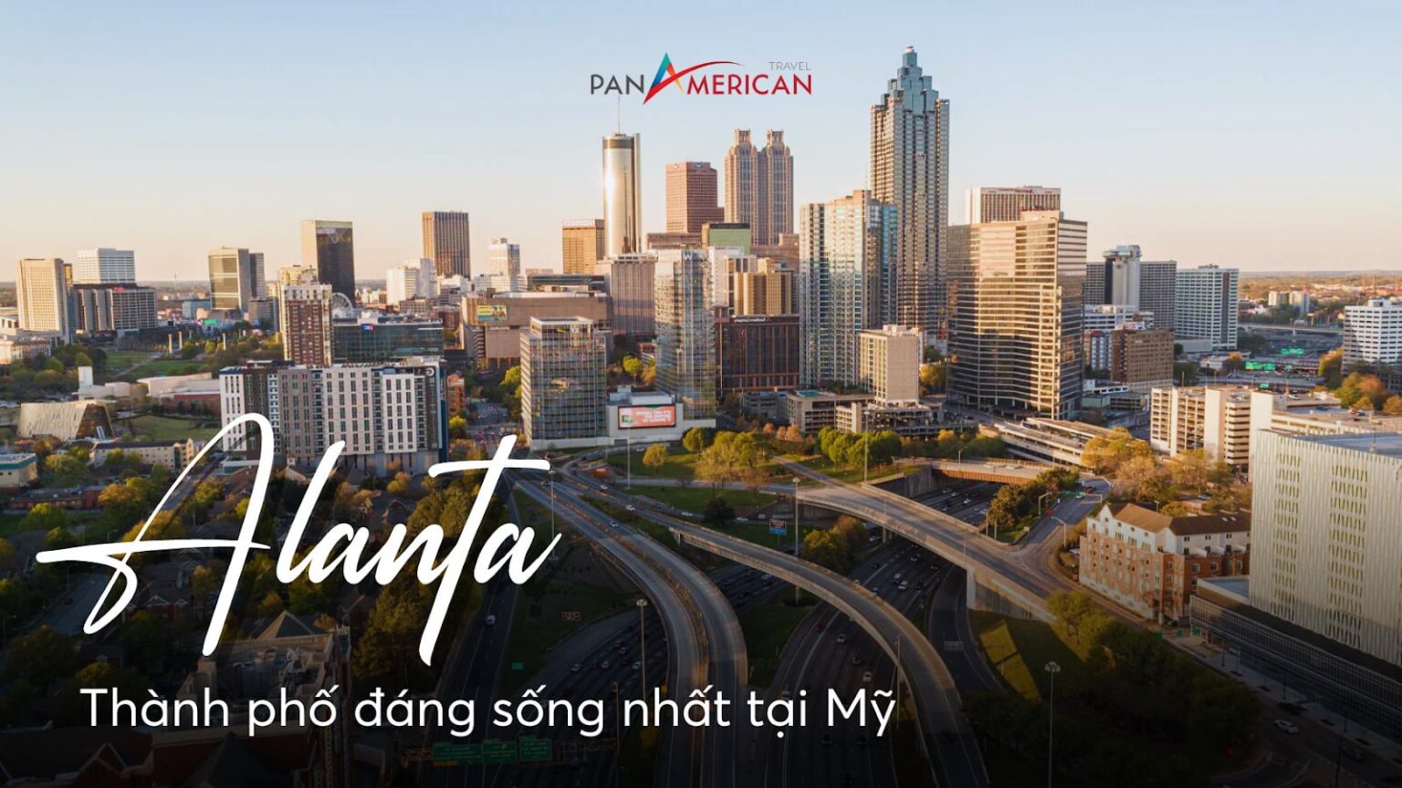 Atlanta - Khám phá thành phố đáng sống nhất tại Mỹ - Pan American Travel