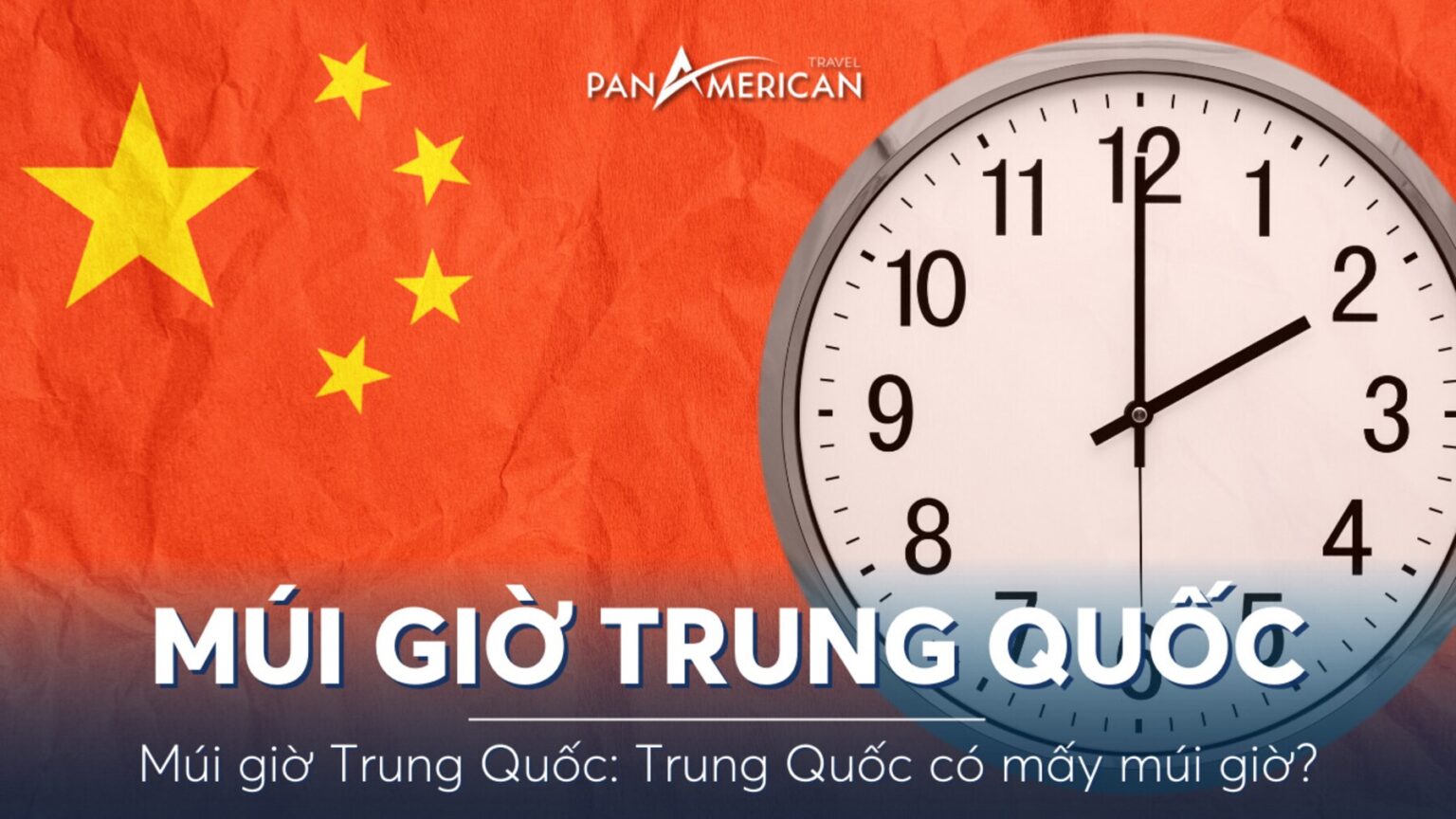 Múi giờ Trung Quốc: Trung Quốc có mấy múi giờ? - Pan American Travel