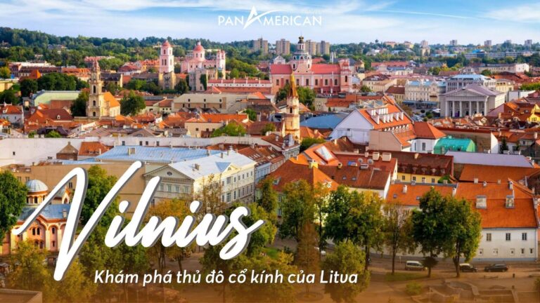 Vilnius - Khám phá thủ đô cổ kính của Litva - Pan American Travel