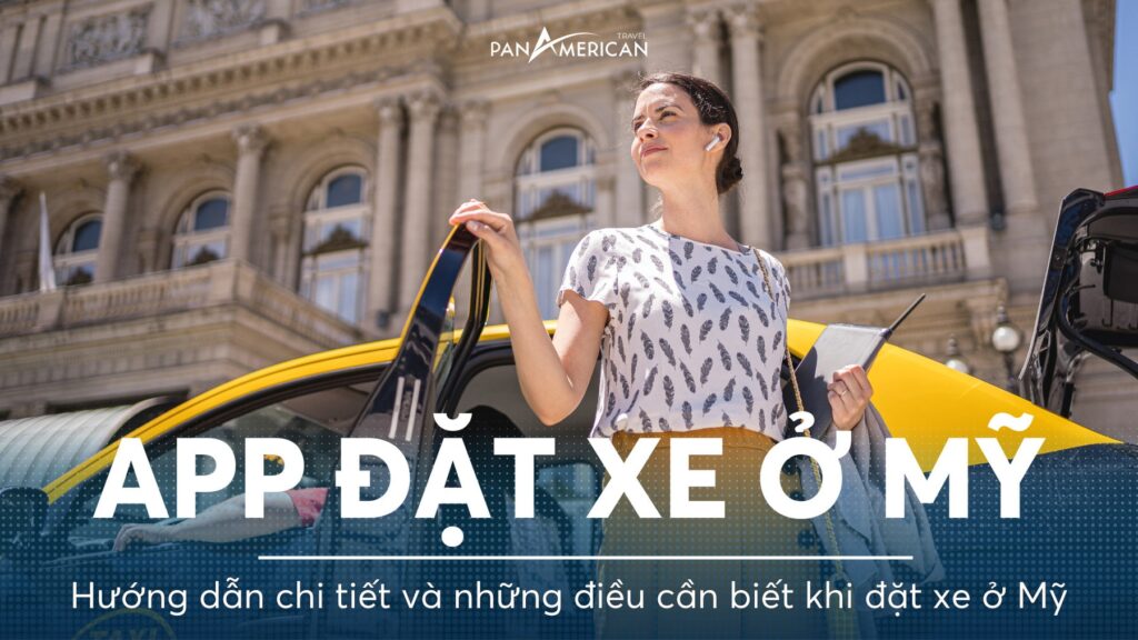 Những app đặt xe ở Mỹ - Hướng dẫn chi tiết và những điều cần biết khi ...