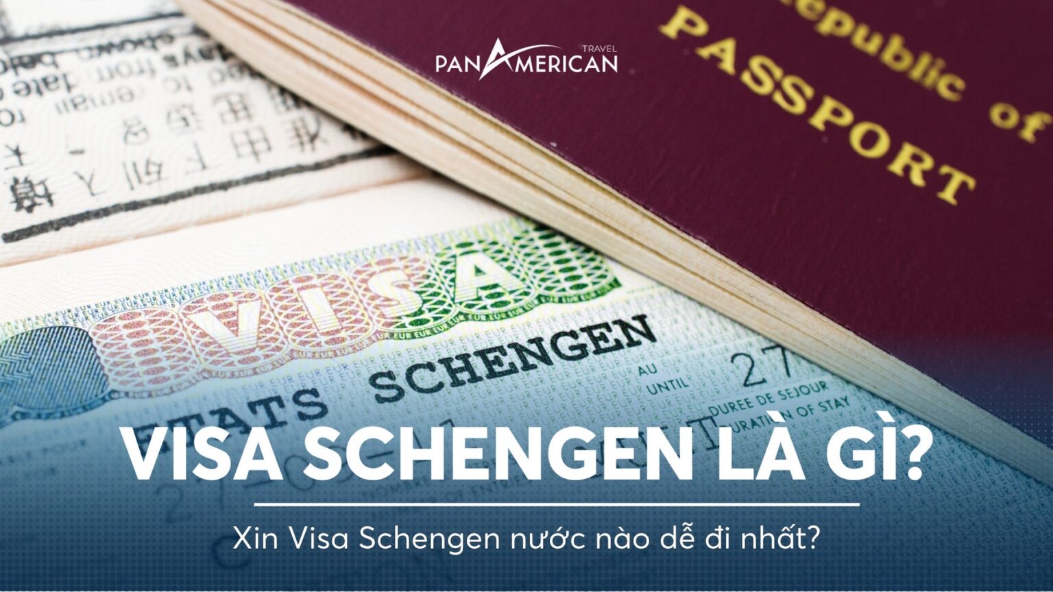 Visa Schengen là gì? Xin Visa Schengen nước nào dễ đi nhất? - Pan ...